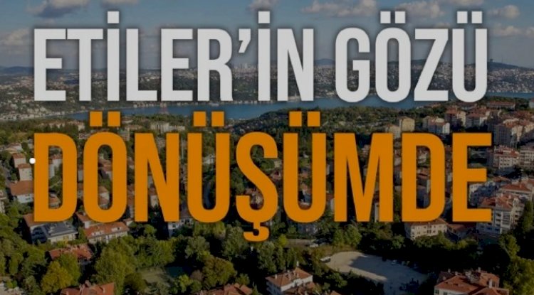 Etiler bölgesi yenileniyor. - Beşiktaş Kentsel Dönüşüm